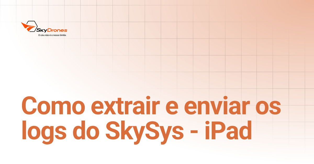 Como extrair e enviar os logs do SkySys - iPad | SkyDrones