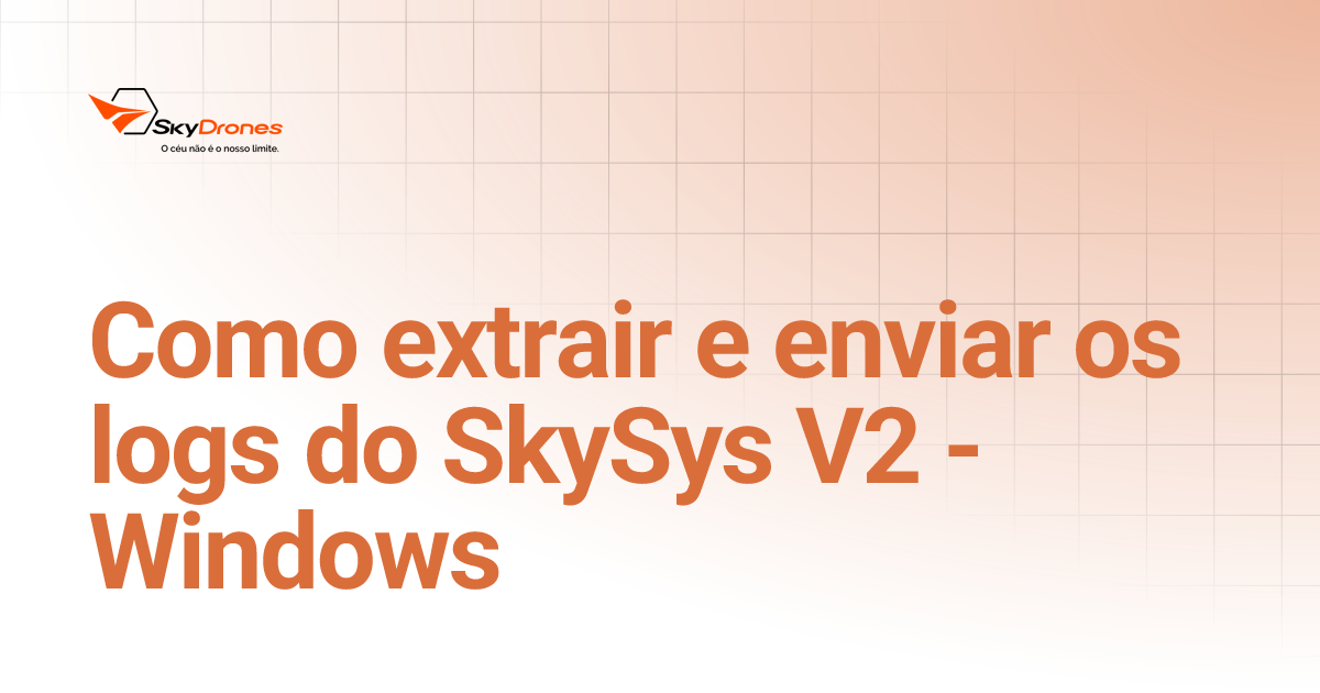 Como extrair e enviar os logs do SkySys V2 - Windows | SkyDrones